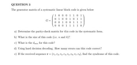 solved question 3 the generator matrix of a systematic