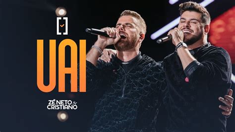 Zé Neto e Cristiano Uai Escolhas YouTube Music