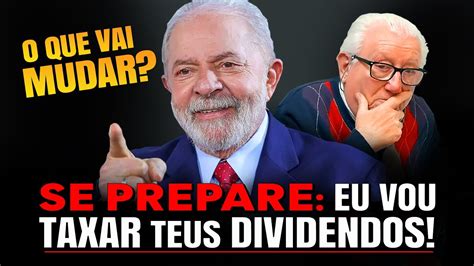 URGENTE LULA QUER TAXAR DIVIDENDOS COMO ISSO AFETA NO MÉTODO BARSI DE