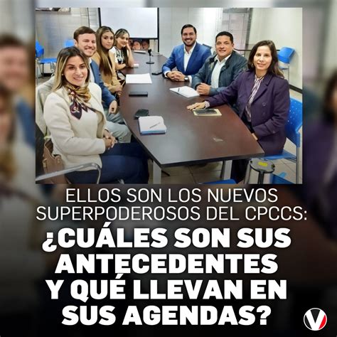 Revista Vistazo on Twitter ATENCIÓN Los siete nuevos consejeros