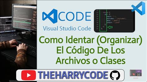 Curso de VSCode Opciones Como Identar u Organizar El Código De Los
