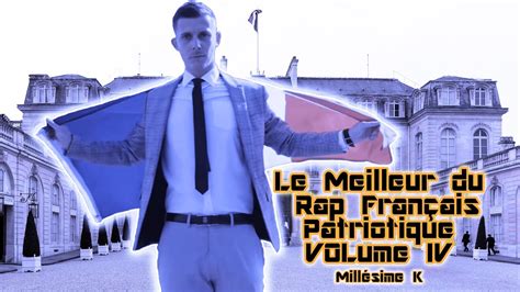 Le Meilleur Du Rap Fran Ais Patriote Vol Iv Mill Sime K Chapitre I