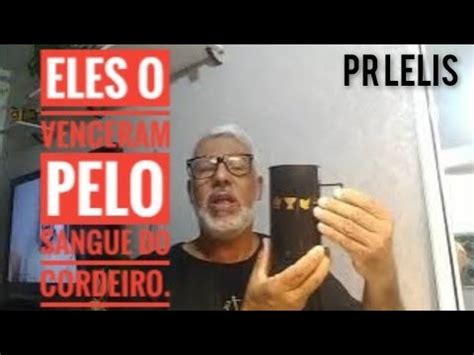 Eles O Venceram Pelo Sangue Do Cordeiro Ap Ora O Da Manh Dia