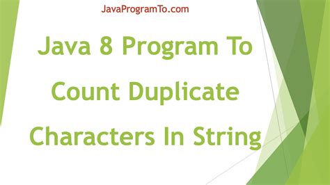 Java Program To Count Duplicate Characters In String Java 8 Program