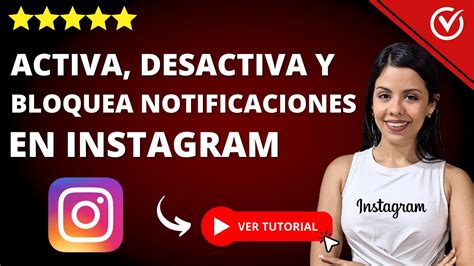 C Mo Activar Desactivar Y Bloquear Las Notificaciones De Instagram