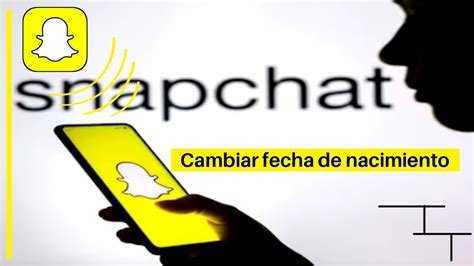 Cómo cambiar el cumpleaños en Snapchat nueva actualización Cambiar