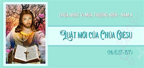 Luật mới của Chúa Giêsu Chúa Nhật 6 Thường Niên năm A