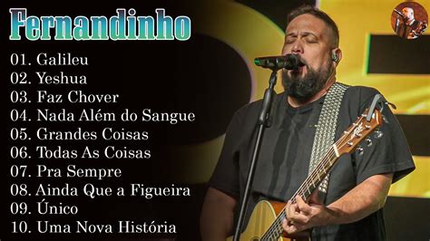 Fernandinho Top S As Melhores M Sicas Gospel Todas As