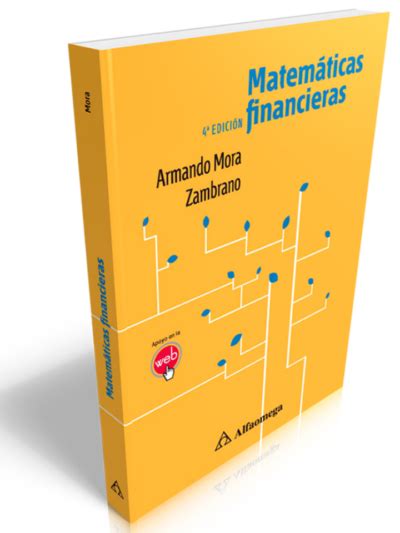MATEMÁTICAS FINANCIERAS 4ª Edición Alfaomega México