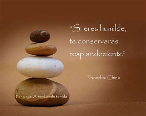 Si Eres Humilde Frases Refranes Y Proverbios Frases Cortas Sabias