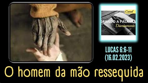 O HOMEM DA MÃO RESSEQUIDA Lucas 6 6 11 16 02 2023 YouTube