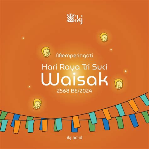 Hari Raya Tri Suci Waisak 2568 BE 2024 Institut Kesenian Jakarta