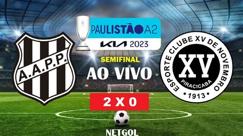 PONTE PRETA 2 X 0 XV DE PIRACICABA AO VIVO Campeonato Paulista série A2