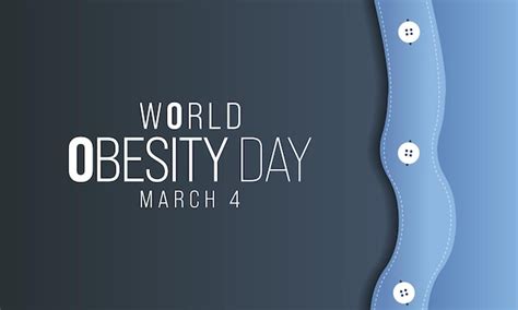O Dia Mundial Da Obesidade Celebrado Todos Os Anos No Dia De Mar O