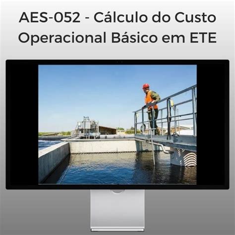 Aes C Lculo Do Custo Operacional B Sico Em Ete Acemax