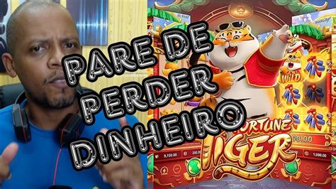 FORTUNE TIGER NUNCA MAIS PERCA DINHEIRO TÁTICA INFALÍVEL YouTube