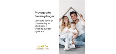 Protege a tu familia y hogar Descubre cómo el patrimonio y la