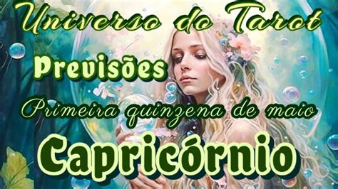 CAPRICÓRNIO MAIO 2023 PRIMEIRA QUINZENA LEITURA E MENSAGENS UNIVERSO