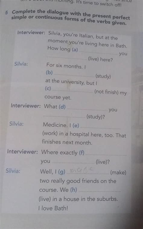 Complete The Dialogue With The Present Perfect Simple Or Continuos