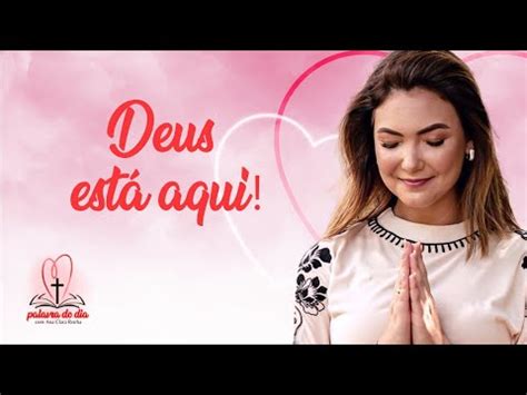 Deus está aqui Ana Clara Rocha Palavra do Dia 13 04 23 YouTube