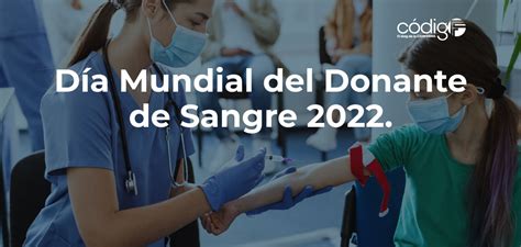 Día Mundial del Donante de Sangre 2022 Código F