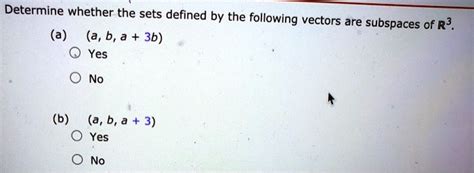 solved determine whether the sets defined by the following vectors are subspaces of r3 a a
