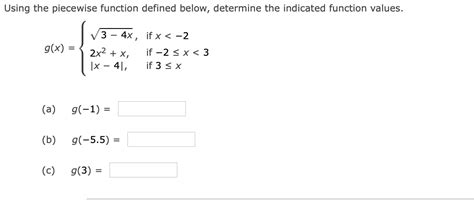 solved using the piecewise function defined below determine