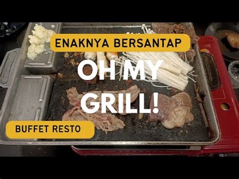 Omg Oh My Grill Tanjung Duren All You Can Eat Asal Tidak Kalap Aja