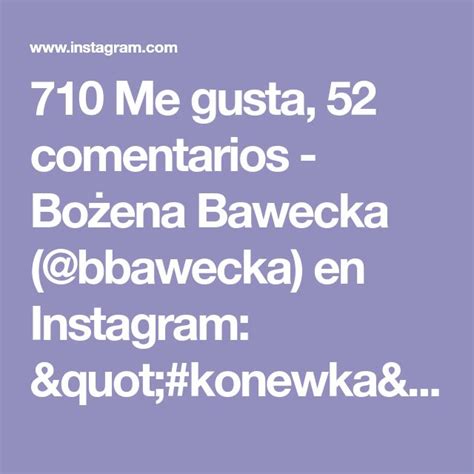 Me Gusta Comentarios Bo Ena Bawecka Bbawecka En Instagram