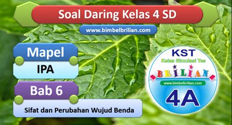 Soal Ipa Daring Kelas Sd Bab Sifat Dan Perubahan Wujud Benda Kst