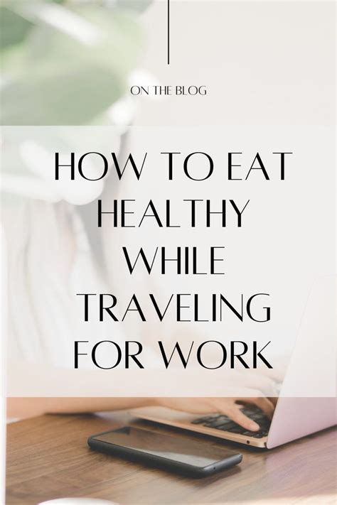 Here S How You Can Still Eat Healthy While Traveling For Work Healthy