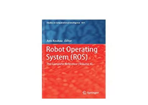 pdf robot ros operating system the complete reference volume 4 stu…