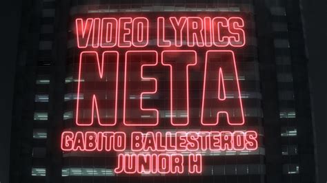 Gabito Ballesteros Junior H Neta Official Lyric Video Youtube