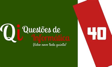 QUESTÕES DE INFORMÁTICA PARA CONCURSOS 40 toptecnodigital