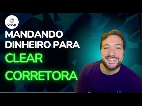 Como Transferir Dinheiro Para Corretora CLEAR Pelo Celular GUIA PASSO