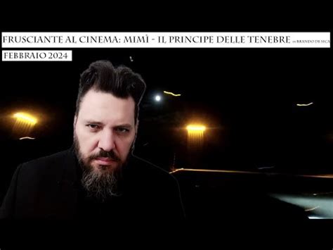 Frusciante al Cinema Patreon Mimì Il principe delle tenebre di B
