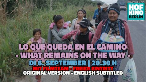 LO QUE QUEDA EN EL CAMINO Preview Plus Q A Im Hofkino Berlin