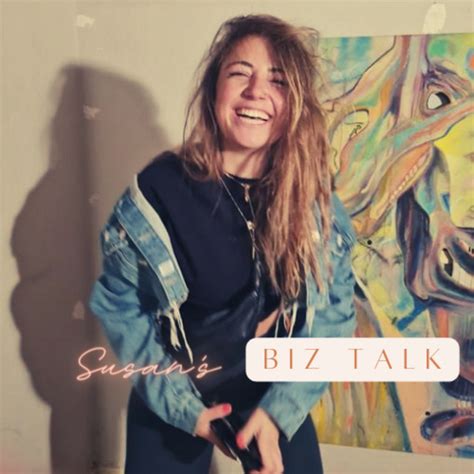 Susans Biz Talk Podcast On Spotify