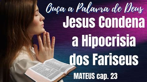 MATEUS 23 Medite Na Palavra De Deus Aprenda Ouvindo YouTube