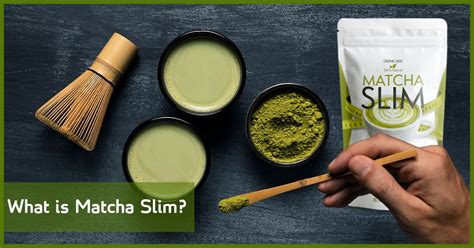 Matcha Slim The Next Level Of Green Tea Weight Loss