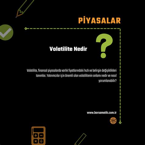 Borsada volatilite ne anlama gelir yüksek olursa ne olur