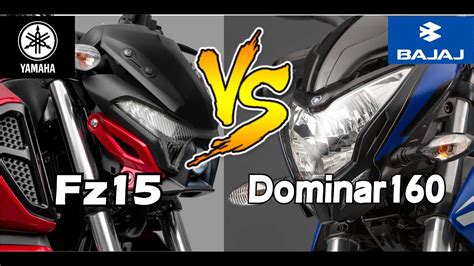 YAMAHA FZ15 X BAJAJ DOMINAR 160 Qual é a melhor motocicleta de