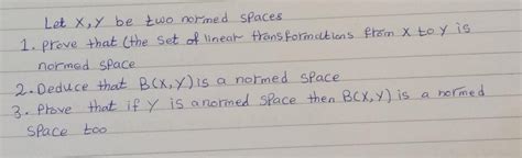 solved let x y be two normed spaces 1 prove that the set