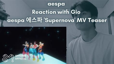 aespa Reaction with Gio aespa 에스파 Supernova MV Teaser YouTube
