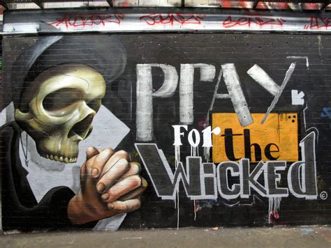 Pray For The Wicked Graffiti Leake Street Duncan C Flickr