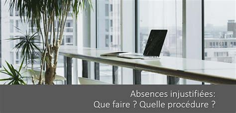 Absence Injustifiée comment réagir CDD CDI Tout savoir