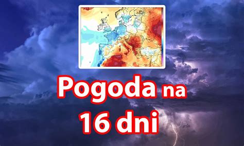 Pogoda D Ugoterminowa Na Dni B D Dni Gor Ce Oraz Upa Zdarz Si