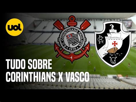 Transmissão Corinthians x Vasco ao vivo veja onde assistir