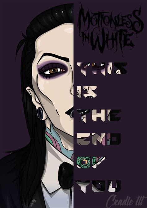 Chris Motionless This Is The End Of You Motionless In White