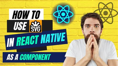How To Use SVG In React Native As A Component With Proper Folder